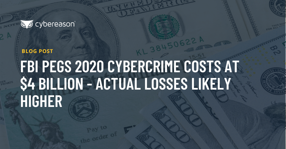 Fbi Pegs 2020 Cybercrime Costs At 4 Billion Actual Losses Likely Higher